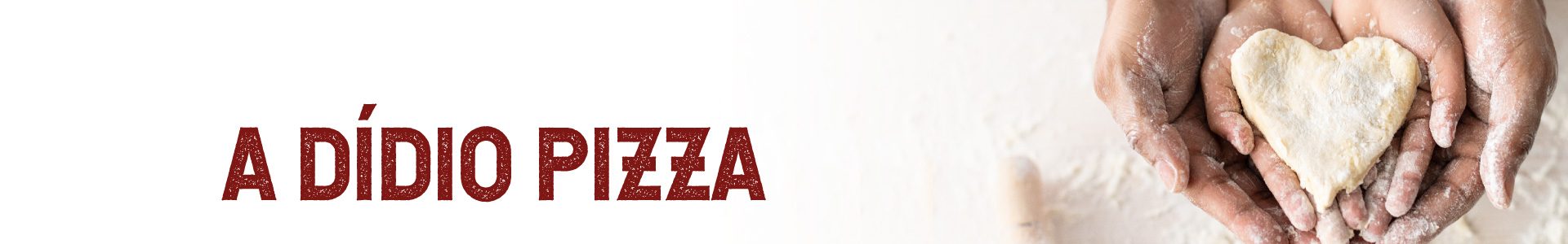 A Dídio Pizza - Dídio